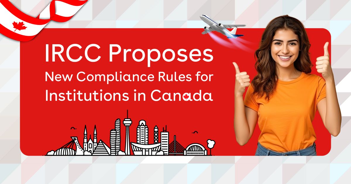 IRCC Proposes New Compliance Rules for Institutions in Canada