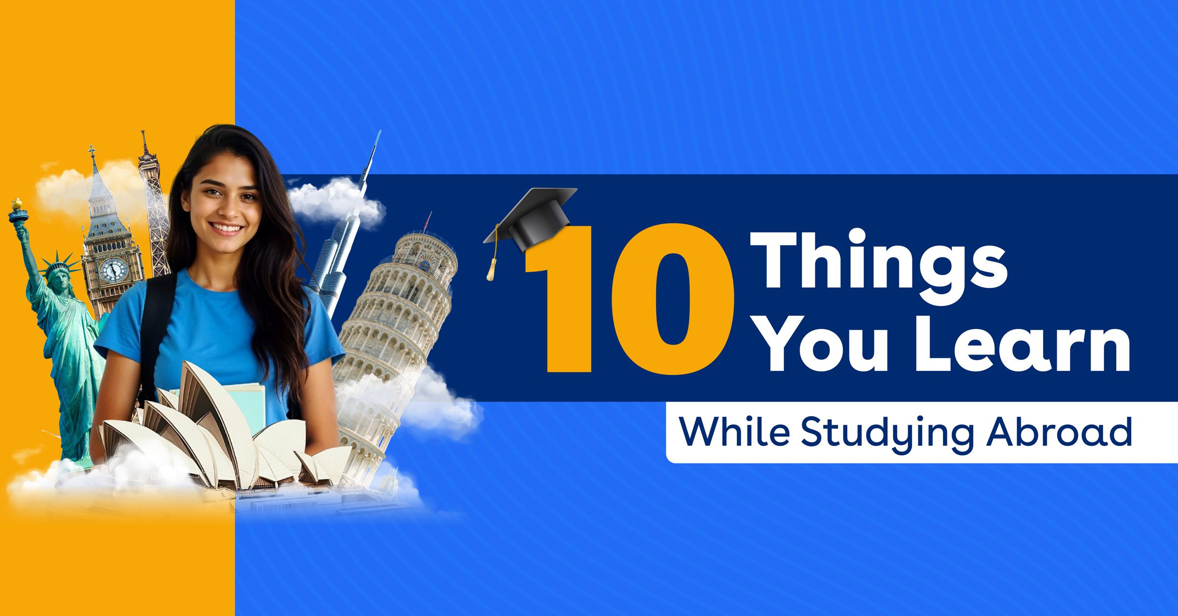 Top 10 Things You Learn While Studying Abroad in 2025