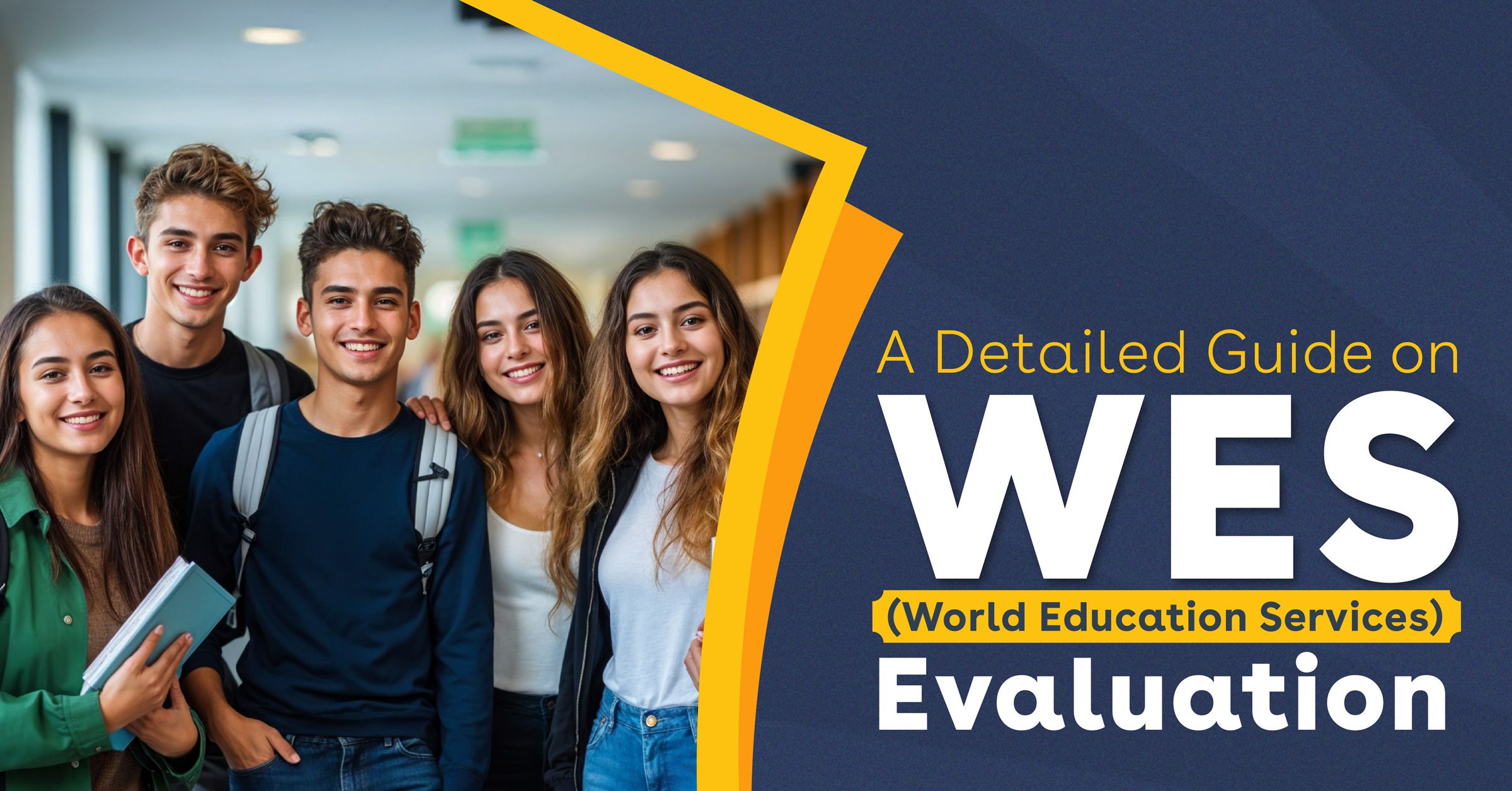 A Detailed Guide on WES (World Education Services) Evaluation