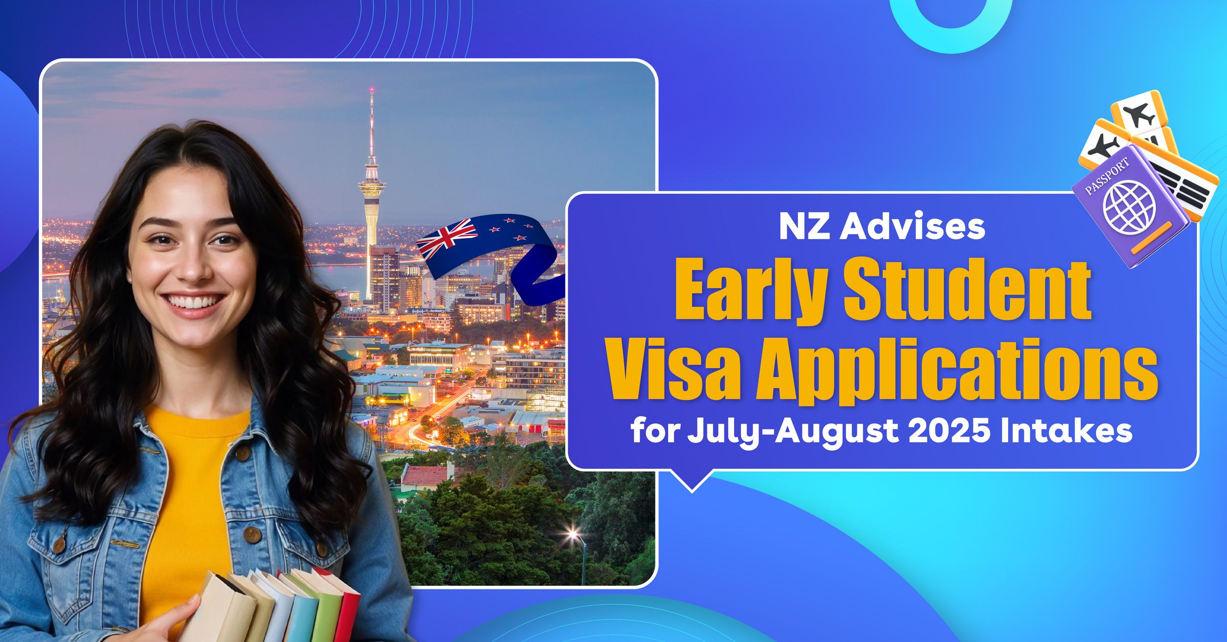 Apply early for New Zealand Student visa for July-August 2025 Intakes