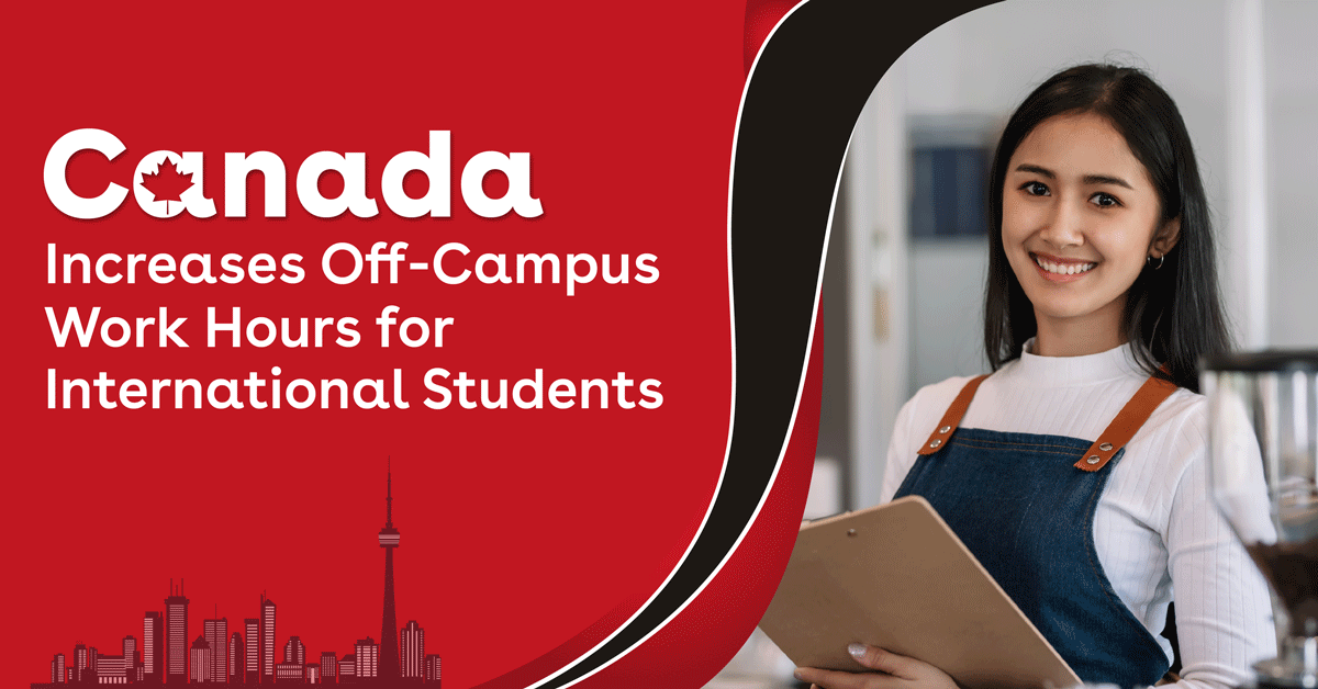 Canada Increases Off-Campus Work Hours for International Students