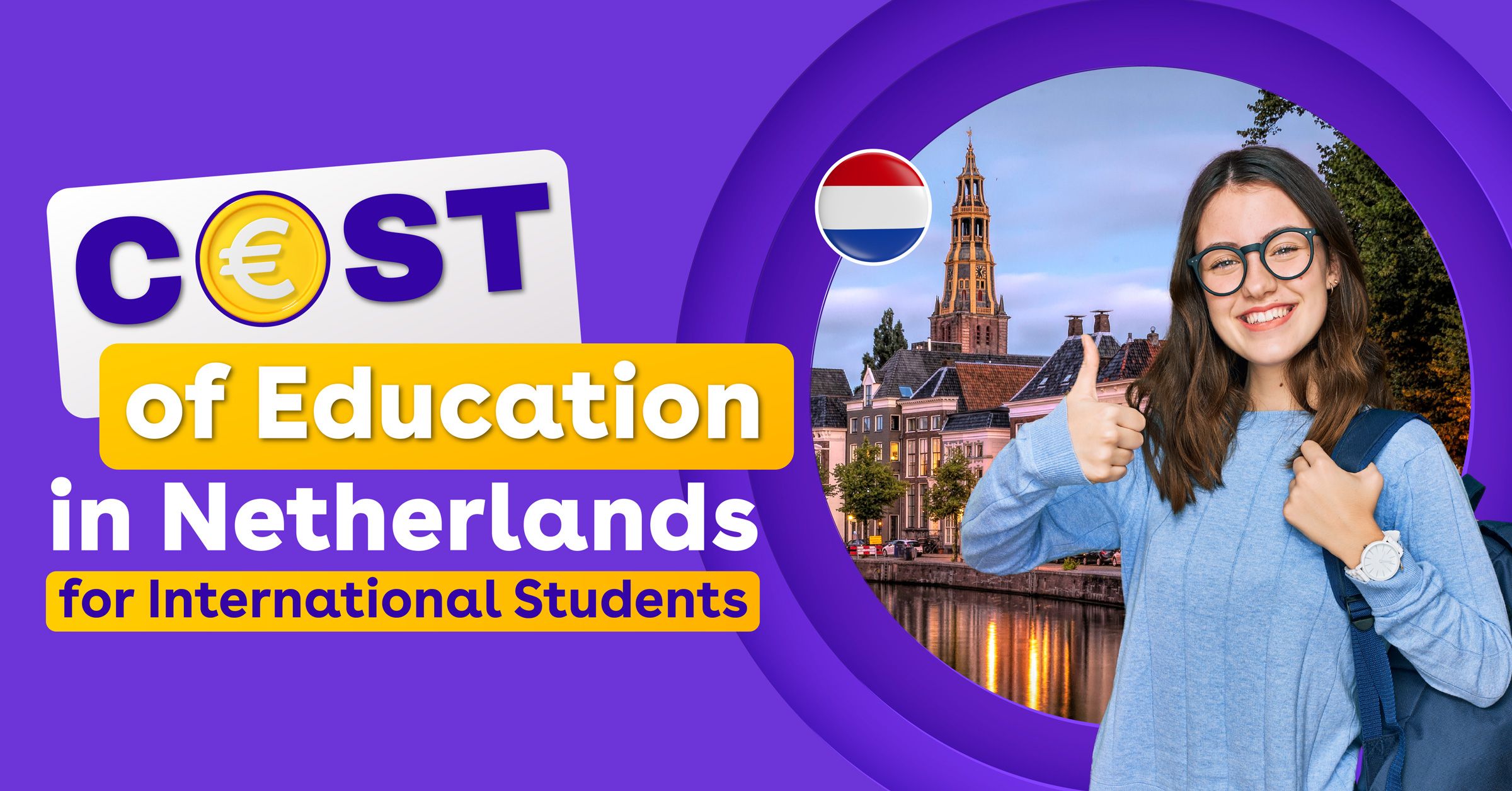 A Complete Guide on Cost of Education in Netherlands