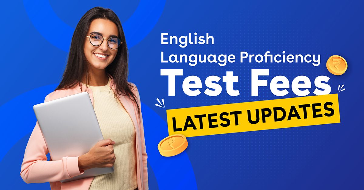 English Language Proficiency Test Fees Updated