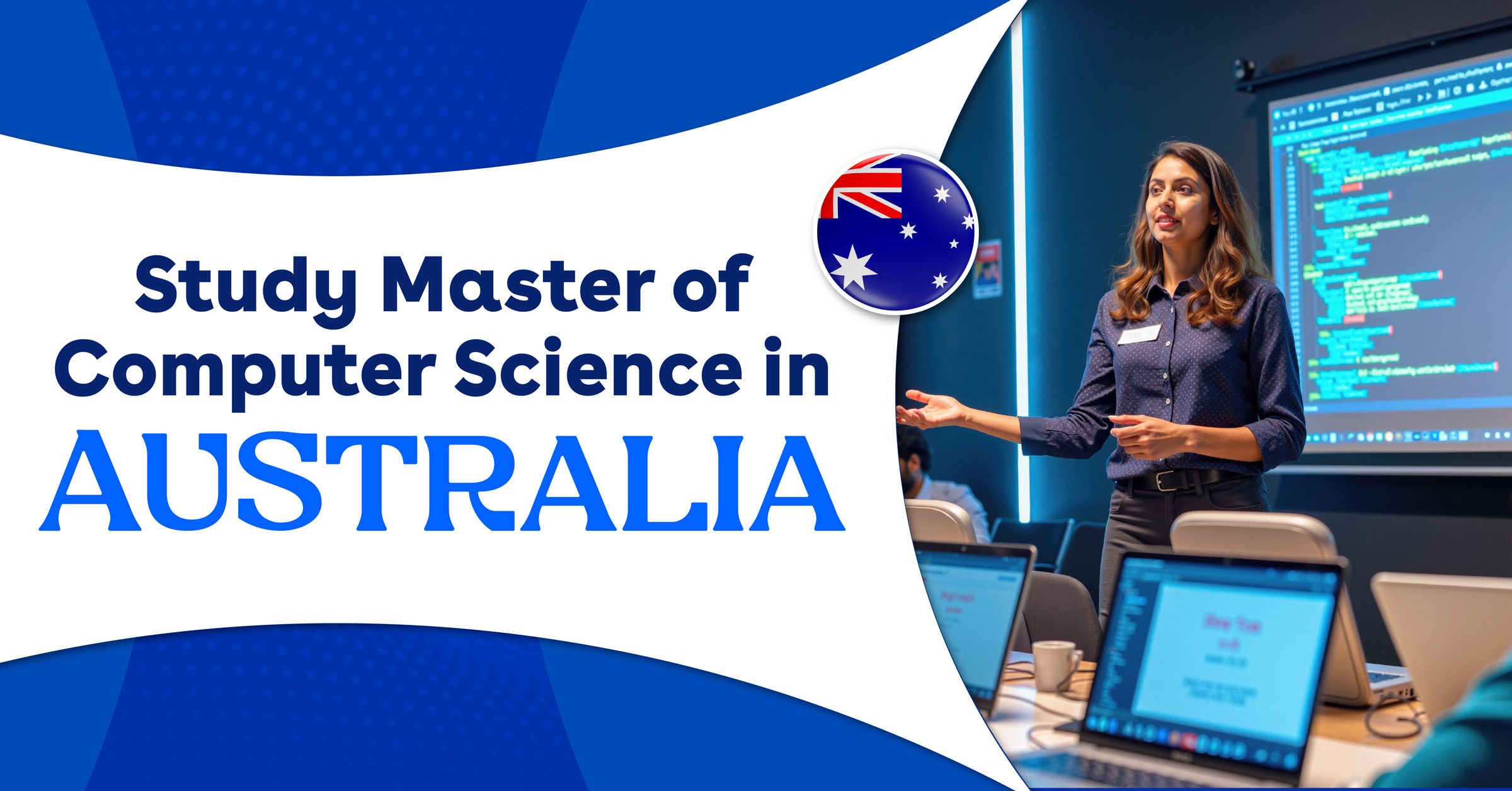 MS in Computer Science in Australia: Top Universities, Fees, Jobs & Visa