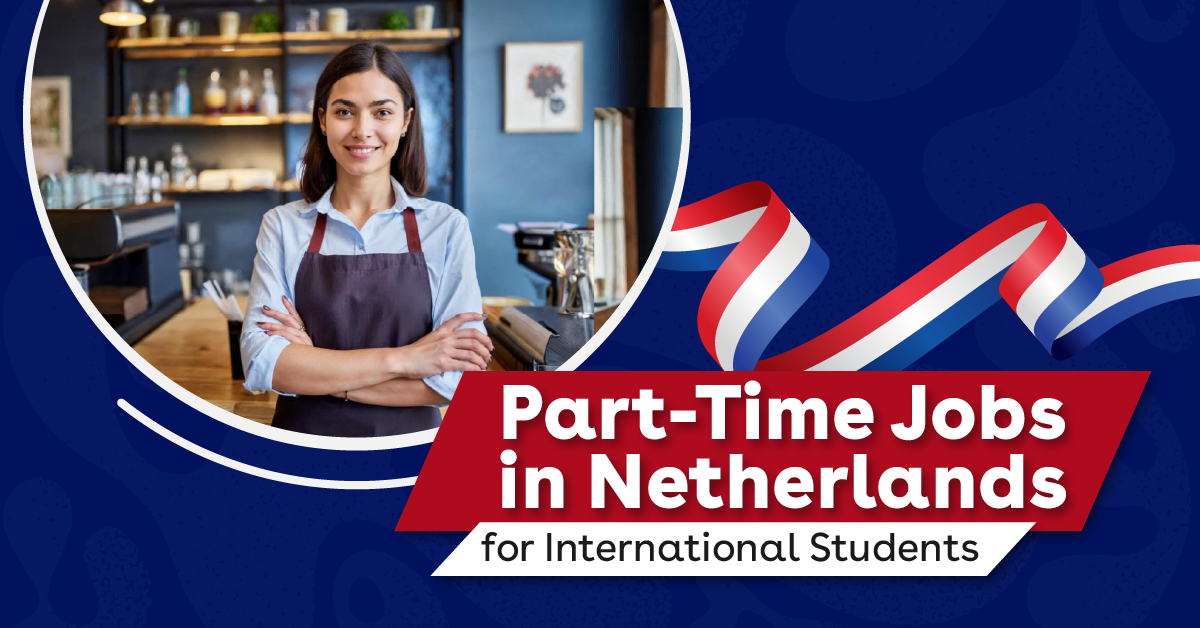 Part-Time Jobs in Netherlands for International Students in 2026