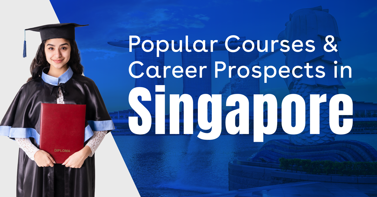 Popular Courses & Career Prospects in Singapore