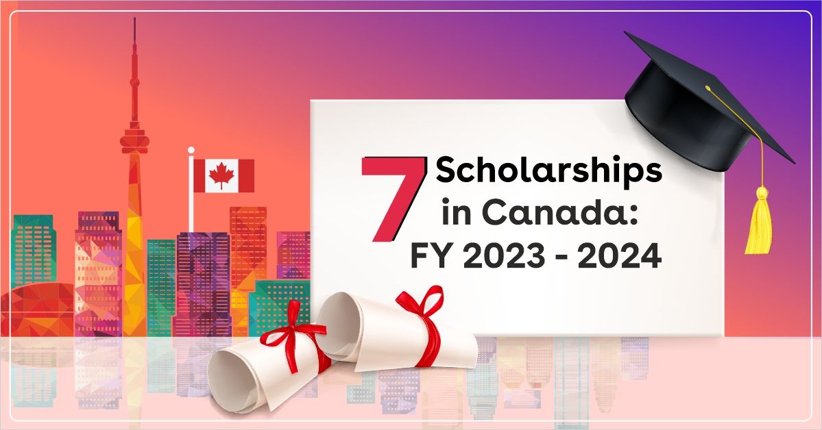 7 Scholarships in Canada: 2023-2024