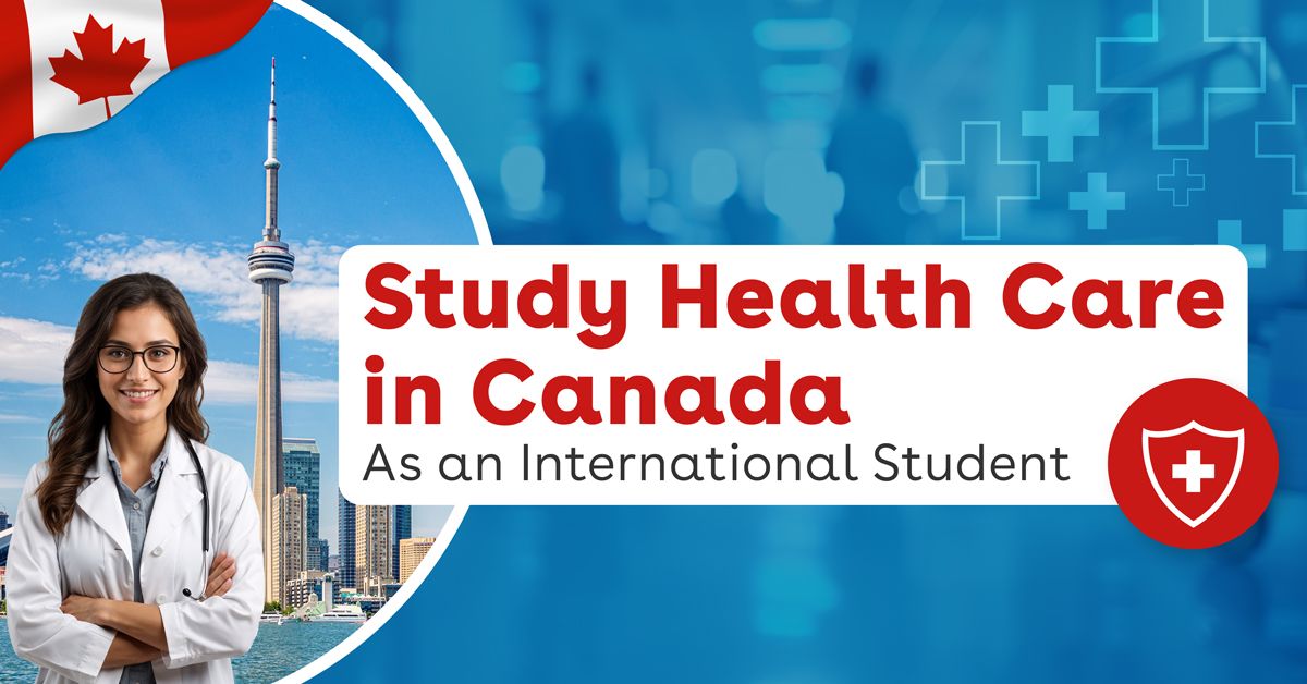 Study Health Care in Canada for International Student