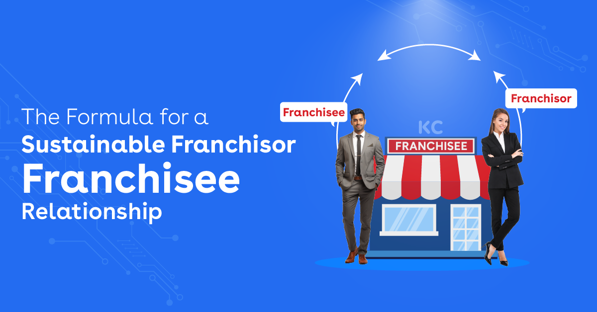 The Formula for a Sustainable Franchisor-Franchisee Relationship