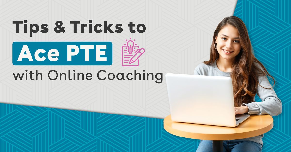 Tips and Tricks for PTE Online Coaching