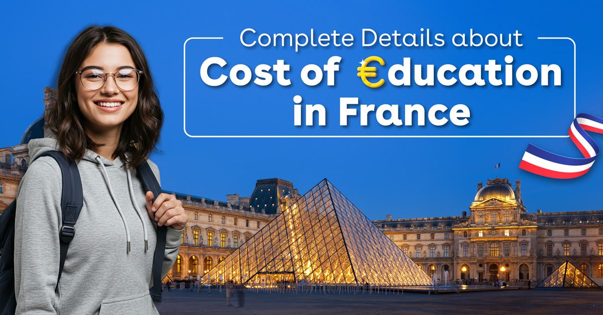 Cost of Education in France for Bachelor’s or Master’s Degree